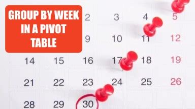 Group By Week In A Pivot Table Excel Tips MrExcel Publishing