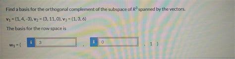 Solved Find A Basis For The Orthogonal Complement Of The Chegg