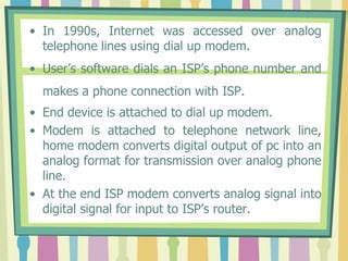 Cable Connection Dial Up FTTH DSL PPTX Computer Networking Computing