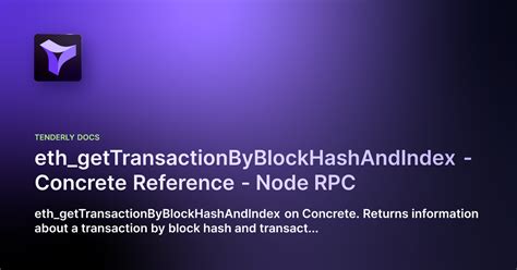 Ethgettransactionbyblockhashandindex Concrete Reference Node Rpc