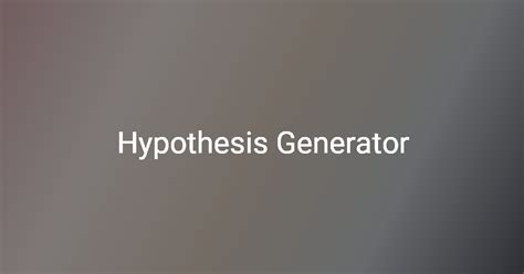 Hypothesis Generator Appwizr