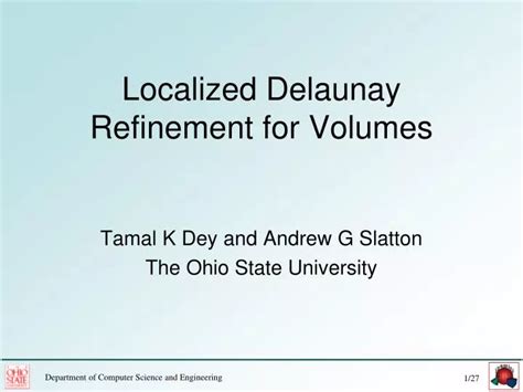 Ppt Localized Delaunay Refinement For Volumes Powerpoint Presentation Id 3212144