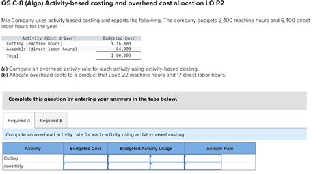 Solved Qs C 8 Algo Activity Based Costing And Overhead