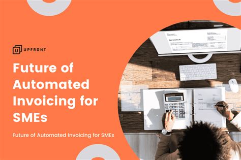 The Future Of Smes How Automated Invoicing Is Transforming Small Business Efficiency