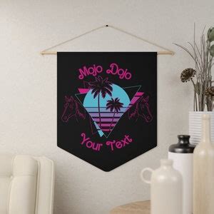 Custom Wall Pennant Mojo Dojo Wall Art Sign Funny Y2k Decor Etsy