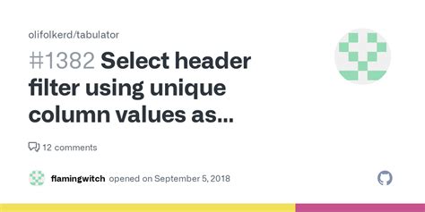 select header filter using unique column values as params · issue 1382