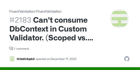 can t consume dbcontext in custom validator scoped vs singleton