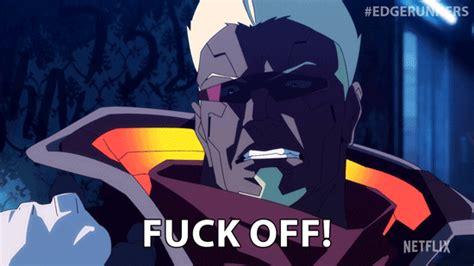Fuck Off Go Away  By Cyberpunk Edgerunners Find And Share On Giphy