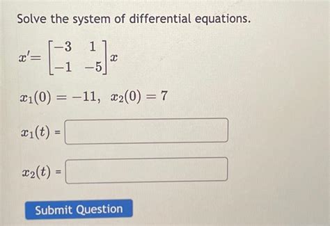Solved Solve The System Of Differential Equations 3 1 1