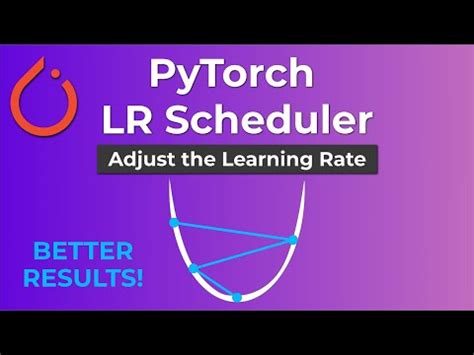 Learn PyTorch LR Scheduler Adjust The Learning Rate For Better Results