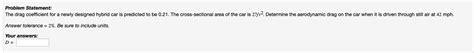 Solved Problem Statement The Drag Coefficient For A Newly Chegg