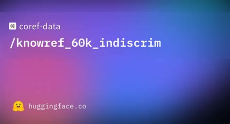 Coref Data Knowref 60k Indiscrim Datasets At Hugging Face