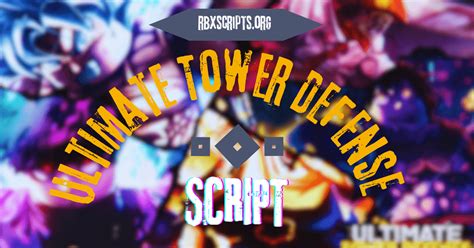 Ultimate Tower Defense Script RBX Scripts