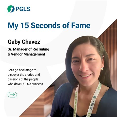 My 15 Seconds Of Fame Gaby Chavez Sr Manager Of Recruiting And Vendor… Pgls