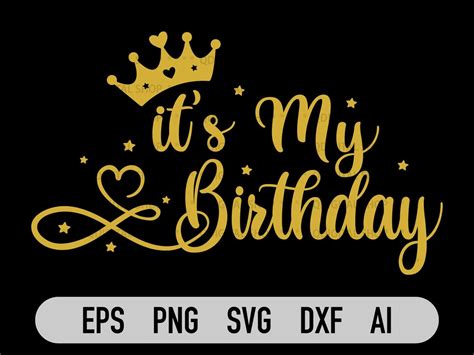 Its My Birthday Svg Birthday Svg Birthday Saying Etsy