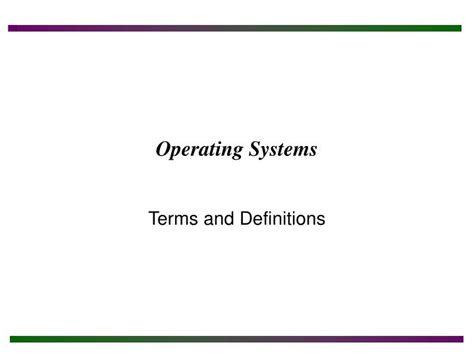 PPT Operating Systems PowerPoint Presentation Free Download ID