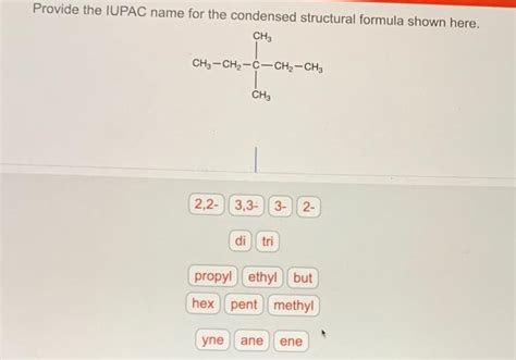 Solved Provide the IUPAC name for the condensed structural | Chegg.com