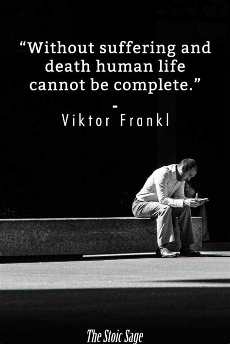 Best Quotes From Man S Search For Meaning By Viktor Frankl The Stoic Sage