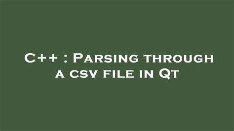C Parsing Through A Csv File In Qt Youtube