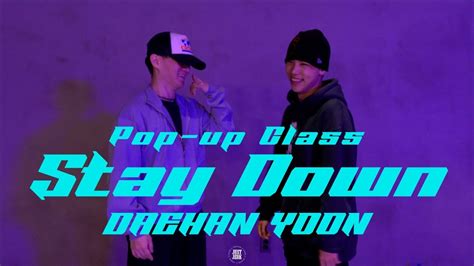 DAEHAN YOON POP UP CLASS Ne Yo Stay Down Ft Yung Bleu