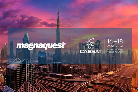 Seven Reasons To Meet Magnaquest At Cabsat 2023 Unlocking The Future