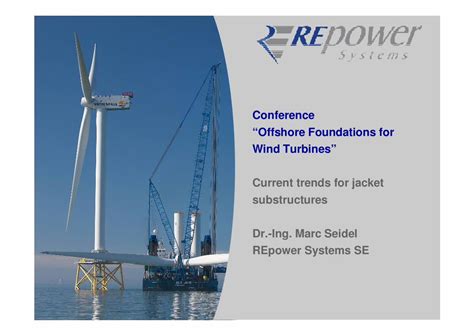 Pdf Repoweroffshore Foundations For Wind Turbinescurrent Trends For Jacket Substructures