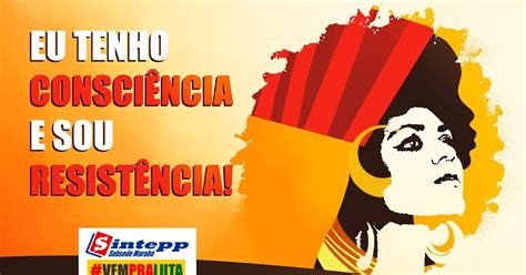 Sintepp MarabÁ 20 De Novembro Dia Da ConsciÊncia Negra