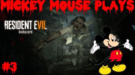 Mickey Mouse Plays Resident Evil 7 3 Beware Of Spider Bitch Youtube