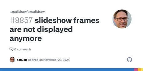 Slideshow Frames Are Not Displayed Anymore · Issue 8857 · Excalidraw