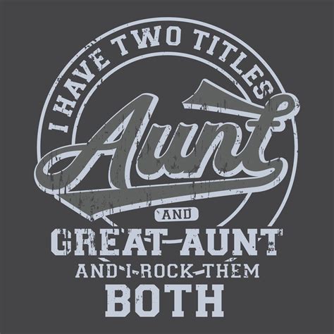 I Have Two Titles Aunt And Great Aunt T Shirt 26744098 Vector Art At