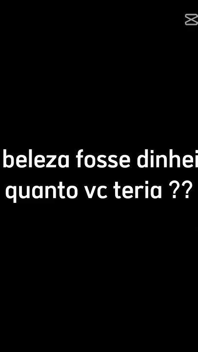 Se Beleza Fosse Dinheiro Youtube