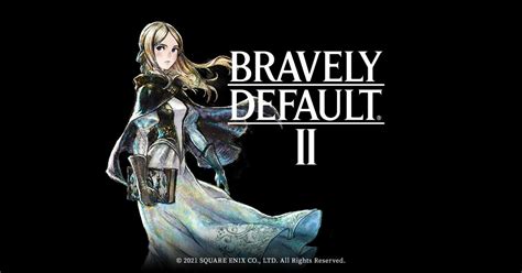 Character Bravely Default Ii （ブレイブリーデフォルト2） Square Enix