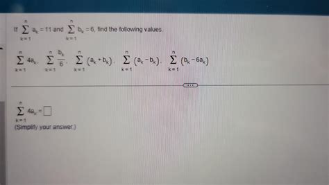 Solved If ∑k1nak11 And ∑k1nbk6 Find The Following