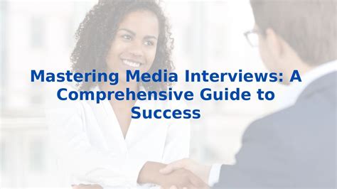 Mastering Media Interviews A Comprehensive Guide To Success