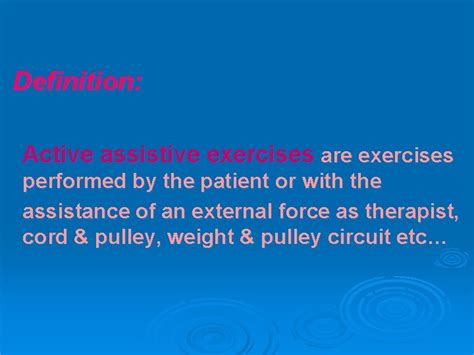 Active Assistive Exercises Definition Active Assistive Exercises Are