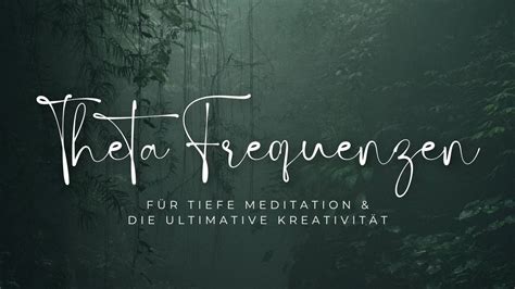 Theta Frequenzen Tiefe Meditation Super Kreativität 4 7Hz