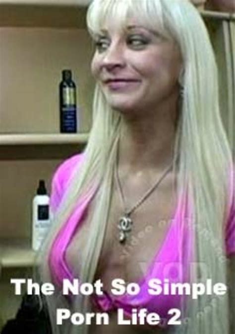 The Not So Simple Porn Life 2 By Old Pueblo Hotmovies