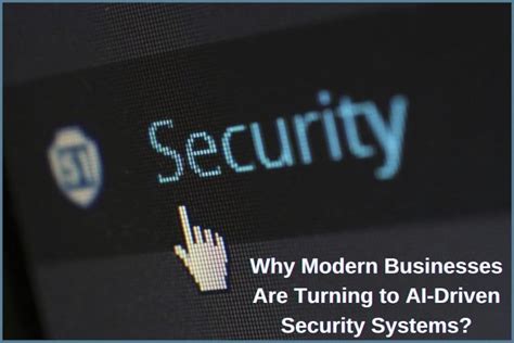 Why Modern Businesses Are Turning To Ai Driven Security Systems She Owns It