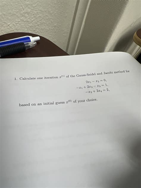 1 Calculate One Iteration X 1 Of The Gauss Seidel Chegg