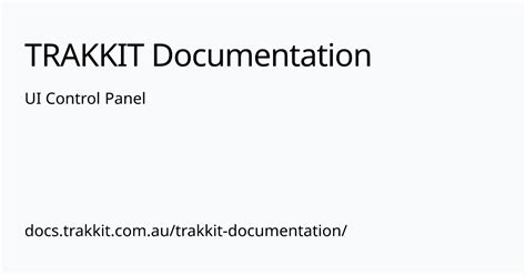 UI Control Panel TRAKKIT Documentation