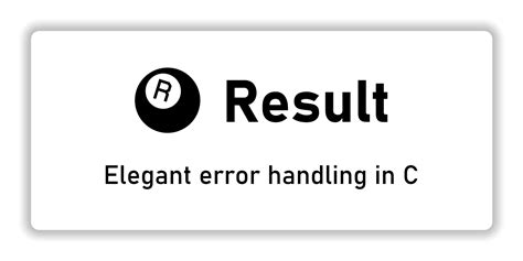 Github Guillermocalvoresultlib 🎱 Elegant Error Handling In C