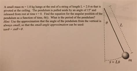solved a small mass m 1 0 kg hangs at the end of a string