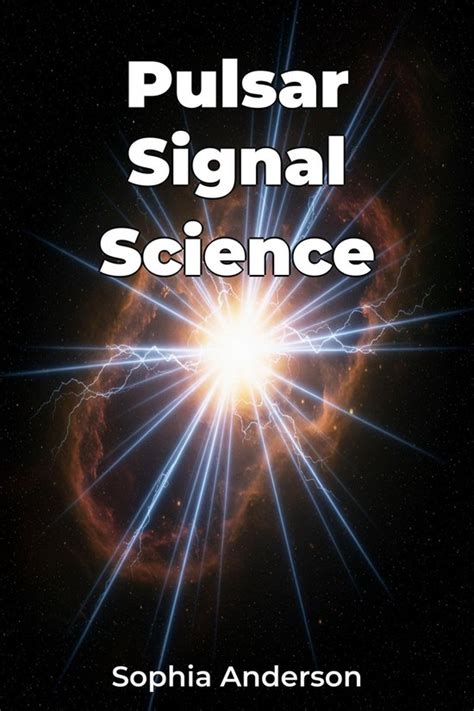 Pulsar Signal Science Ebook Sophia Anderson 9788235221353 Boeken Bol