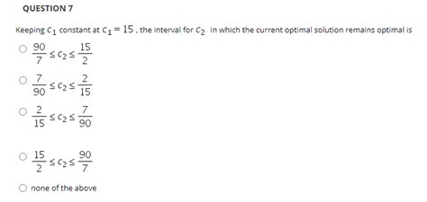 Solved QUESTION 7 Keeping C1 Constant At C1 15 The Chegg