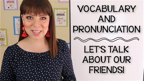 VOCABULARIO Y PRONUNCIACIÓN EN INGLÉS HABLANDO DE LOS AMIGOS YouTube
