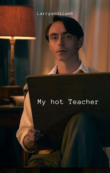 História My Hot Teacher História Escrita Por Larryandziam0 Spirit