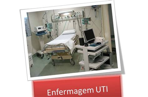 Info Enfermagem Enfermagem Em Unidade De Terapia Intensiva Uti