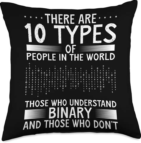 There Are 10 Types Of People In The World Those Who Coding Throw Pillow Home