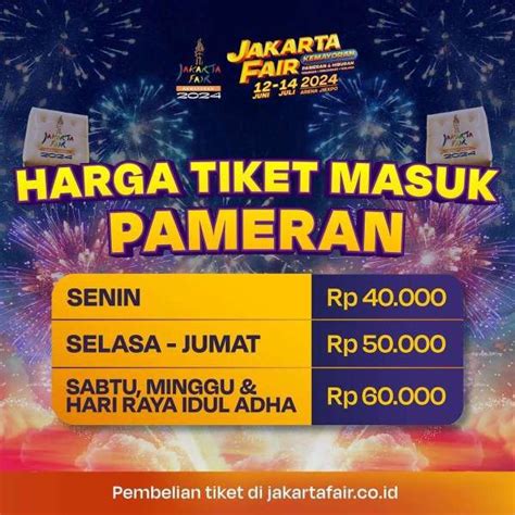 Harga Tiket Pameran Jakarta Fair Mulai Hari Ini Juni Ada Apa Di Opening Day