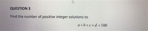 Solved Find The Number Of Positive Integer Solutions To Chegg Com